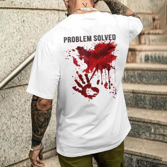 Problem Solved Bloody Shirt