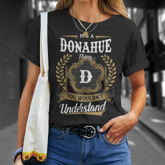 Donahue Crest It's A Donahue Thing You Wouldn't Understand