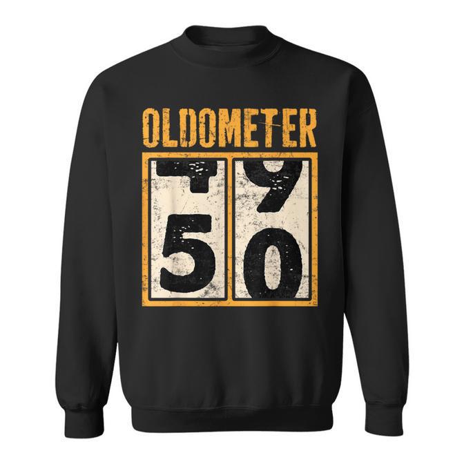 Oldometer 50 Years Old Odometer 50Th Birthday Turning 50 Sweatshirt ...