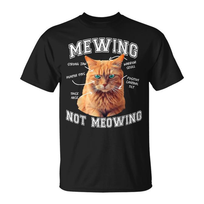 Mewing Not Meowing Meme Cat Meme Internet Memes Joke T-Shirt - Monsterry