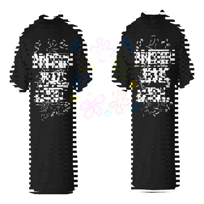 25 Years Later 25Th Birthday Party 25 Year Old Meme T-Shirt - Monsterry