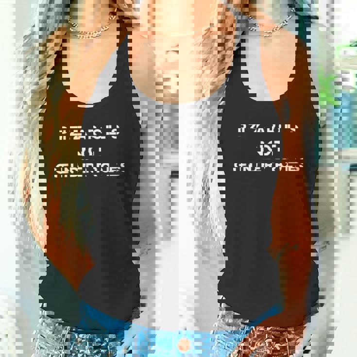 Pizza Rolls Not Gender Roles Equality Justice Shirts Tank Top ...