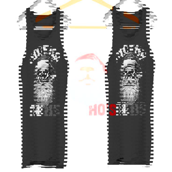 I Do It For The Hos Inappropriate Christmas Santa Face Tank Top - Monsterry