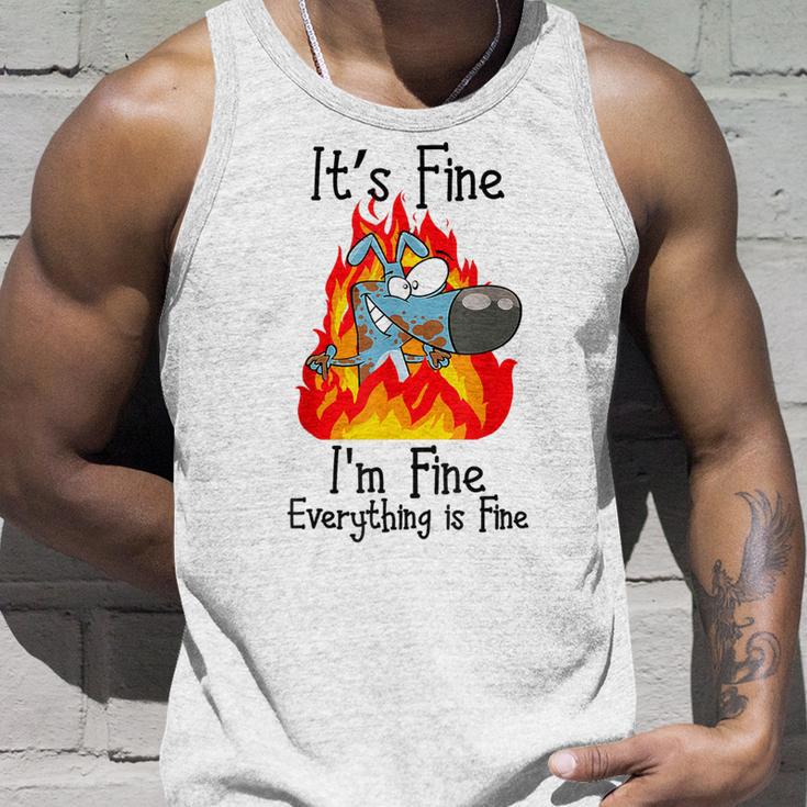 It's Fine I'm Fine Everything Is Fine Its Fine Dog Fire Tank Top ...