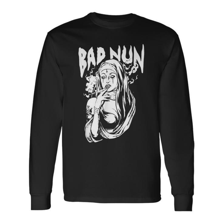 Unholy Nun Bad Nun Dark Nun Satanic Occult Gothic Long Sleeve T-Shirt ...