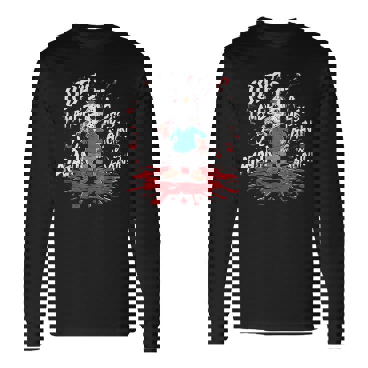 Halloween Evil Serial Killer Oops I Made A Mess Again Horror T-Shirt ...