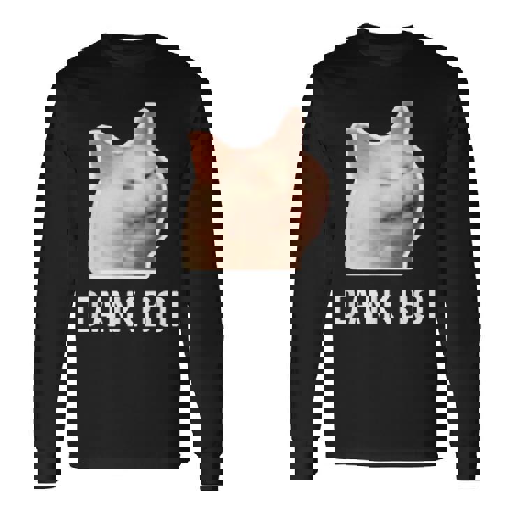 Laughing Confused Cat Dank Boi Meme Internet Millennial Long Sleeve T ...