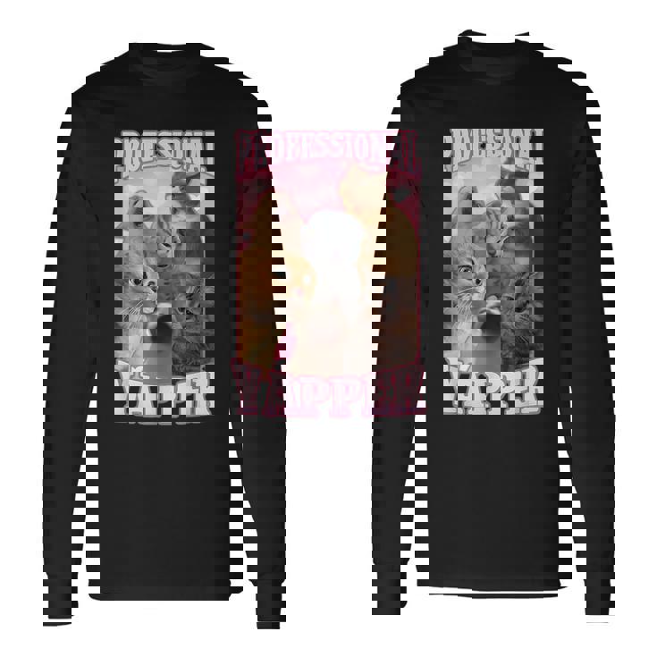 Professional Yapper Cat Meme Goofy Ahh Ironic Cat Long Sleeve T-Shirt ...