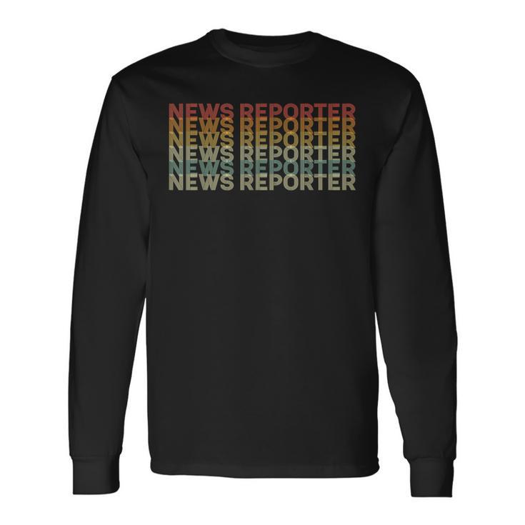 Retro 70S News Reporter Job Title Long Sleeve T-Shirt - Monsterry