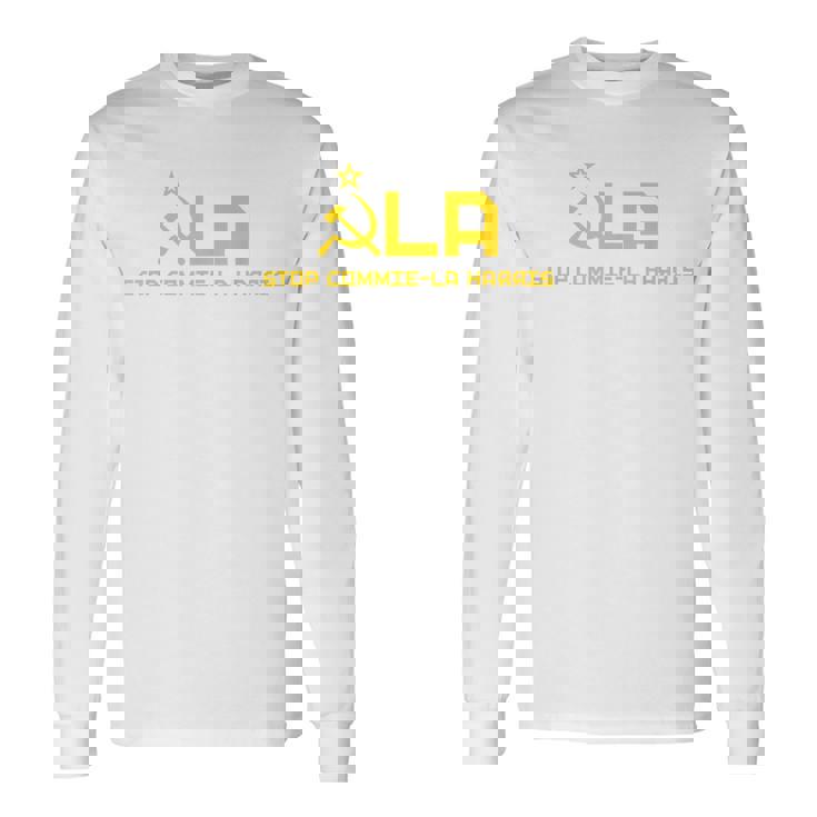 Commie-La Stop Commie-La Harris Stop Kamala Trump 2024 Long Sleeve T ...