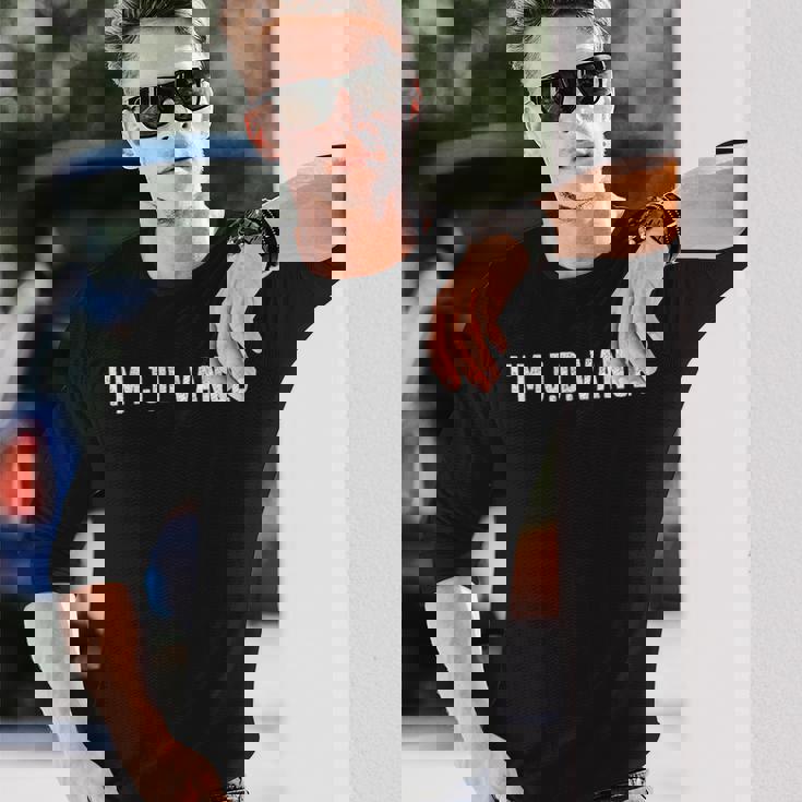 I'm Jd Vance Halloween Costume Party Trick Or Treat Long Sleeve T-Shirt ...