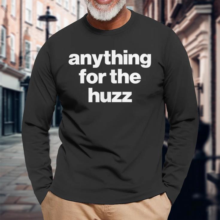 Anything For The Huzz Viral Meme Brainrot Trendy Long Sleeve T-Shirt ...