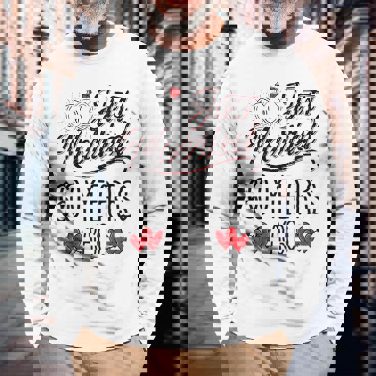 Just Married 60 Years Ago Couple 60Th Anniversary Long Sleeve T-Shirt ...