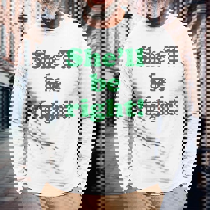 She'll Be Right Australia Aussie For Australian Slang Long Sleeve T ...