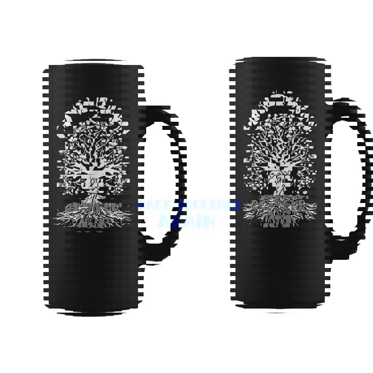 2024 Family Reunion Back Together Again Family Reunion 2024 Coffee Mug ...