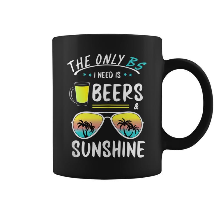 The Only Bs I Need Is Beers And Sunshine Cool Summer Coffee Mug - Monsterry