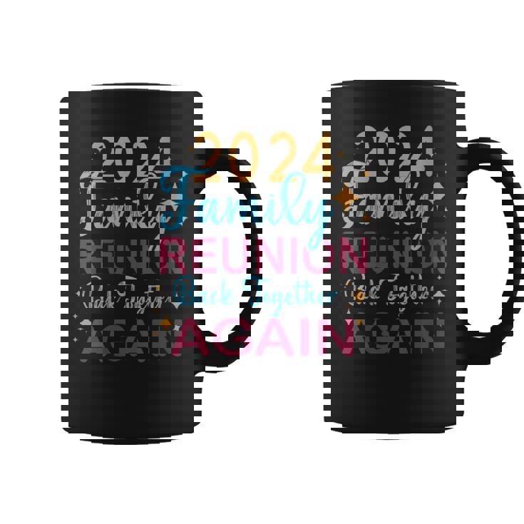 Family Reunion 2024 Back Together Again Family Reunion 2024 Men's T ...