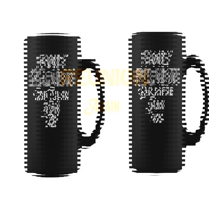 Family Reunion Back Together Again 2024 Coffee Mug - Monsterry AU