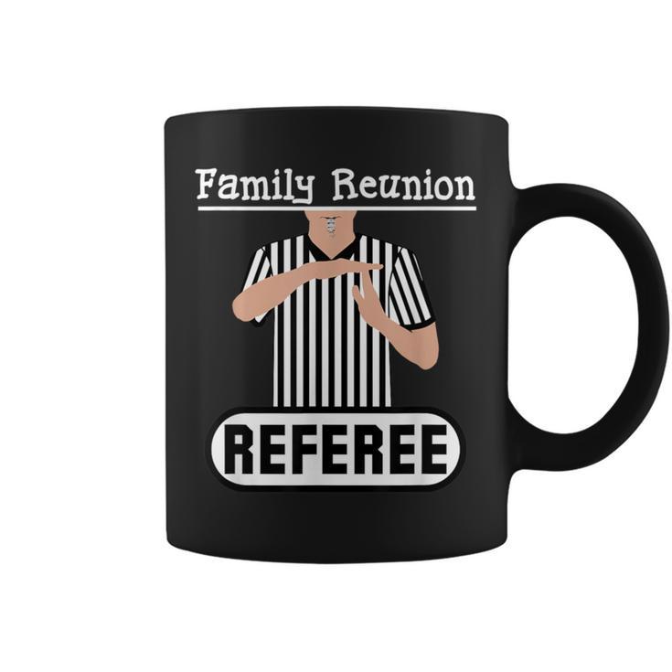 Family Reunion Referee Time Out Whistle Humor Coffee Mug - Monsterry