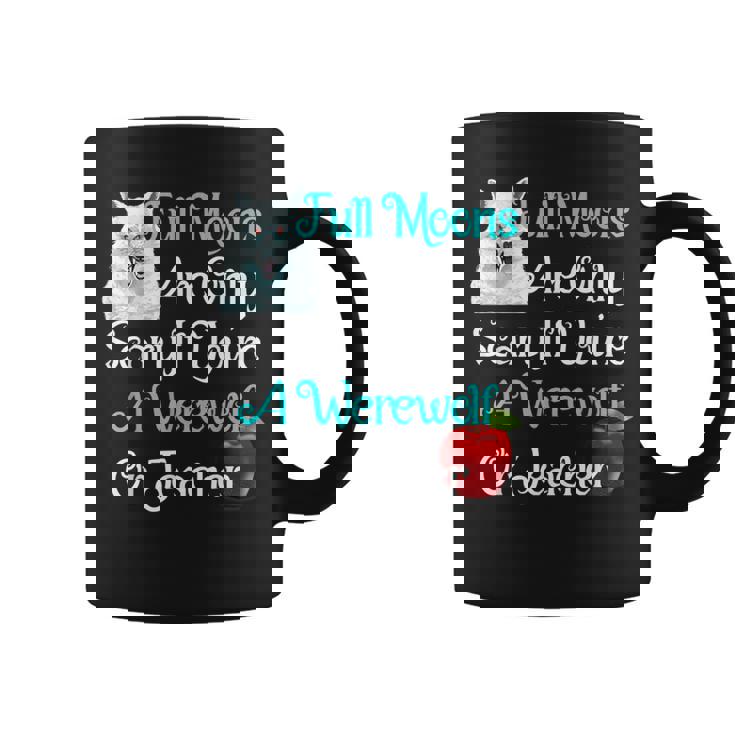 Teacher And Werewolf Scared Of Full Moon Coffee Mug - Monsterry
