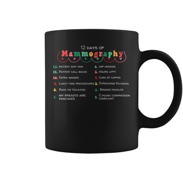Mammographer Christmas Mammo Tech 12 Days Of Mammography Coffee Mug ...
