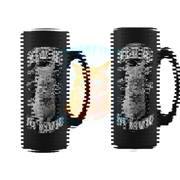 Mewing Not Meowing Cat Meme Joke Looksmax Cat Coffee Mug - Monsterry