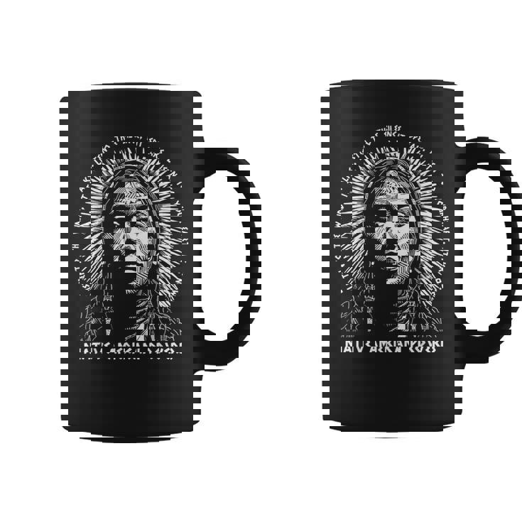 Native American Heritage American Indian Proverb Indigenous Coffee Mug ...