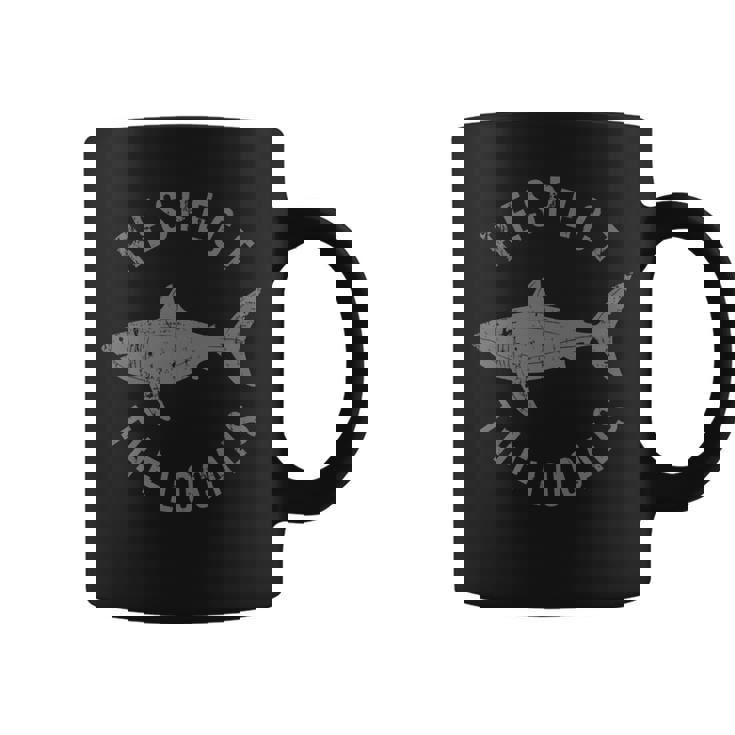 Respect The Locals Shark Ocean Animal Rights Biology Life Coffee Mug ...