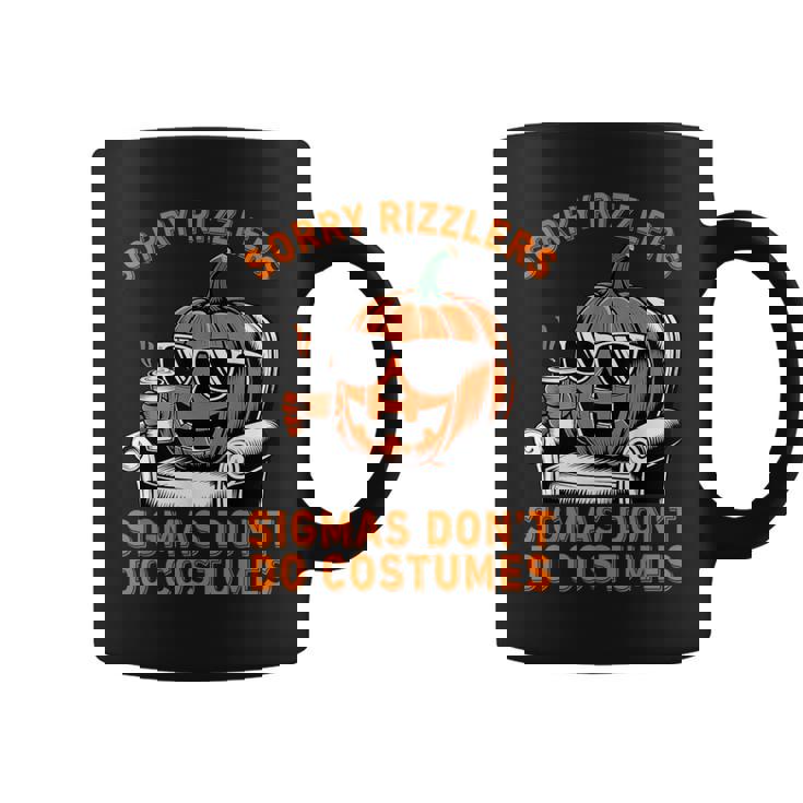 Sorry Rizzlers Sigmas Don't Do Costumes Gen Alpha Coffee Mug | Mazezy