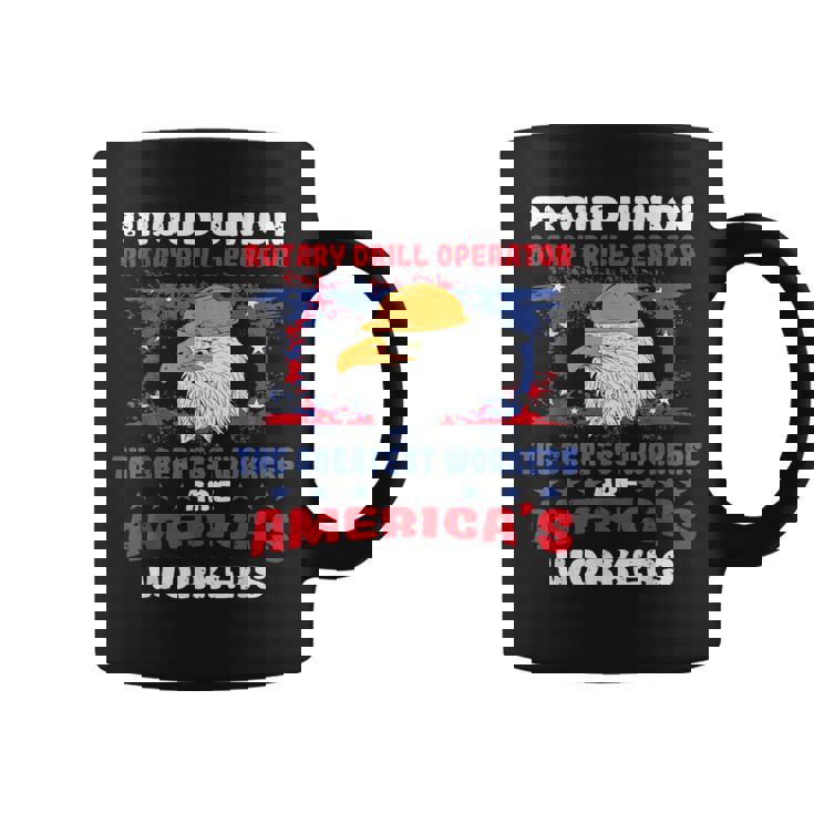 Union Rotary Drill Operator For Patriotic Workers Coffee Mug - Monsterry AU