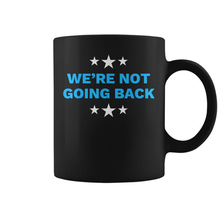 We're Not Going Back Democrat Election 2024 Presidential Coffee Mug ...