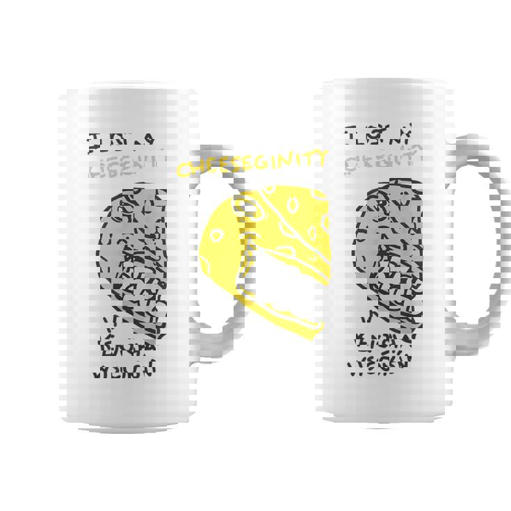 I Lost My Cheeseginity In Kenosha Wisconsin Meme Coffee Mug | Mazezy