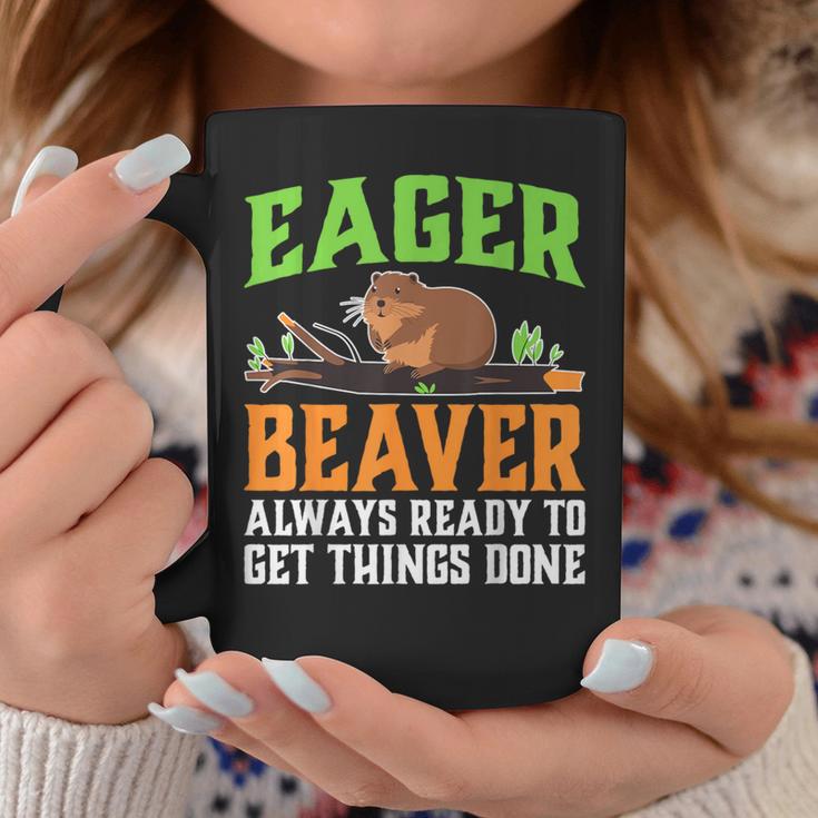 Eager Beaver Always Ready To Get Things Done Beavers Lover Graphic ...