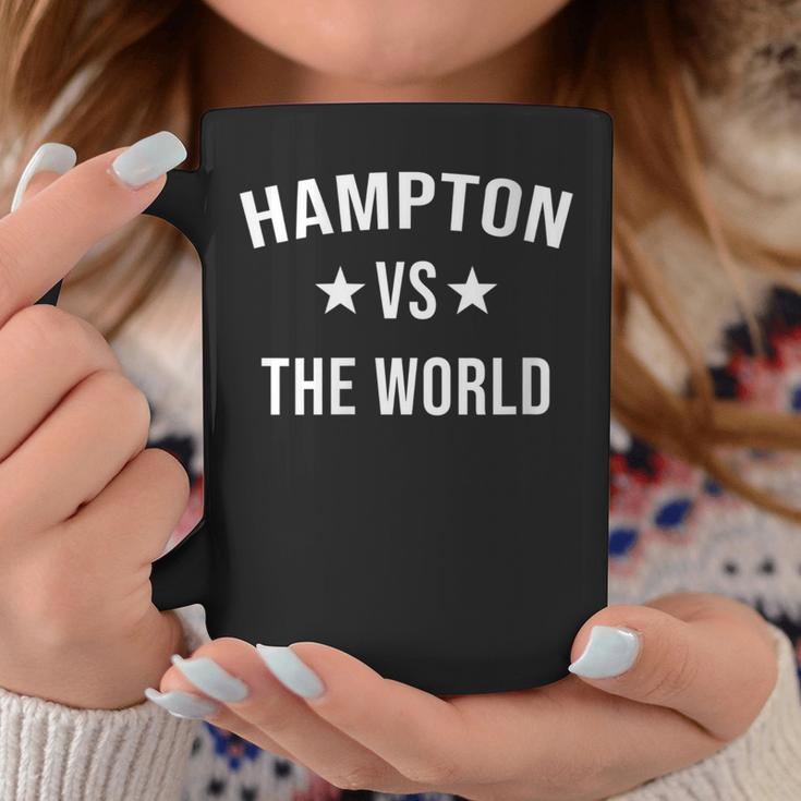 Hampton Vs The World Family Reunion Last Name Team Custom Coffee Mug ...