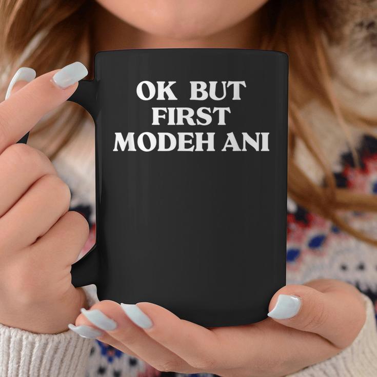 Jewish Thank God Hebrew Ok But First Modeh Ani Prayer Coffee Mug ...