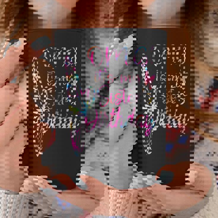 Omg It's My Sister's Birthday Sis Birthday For Sister Coffee Mug | Mazezy