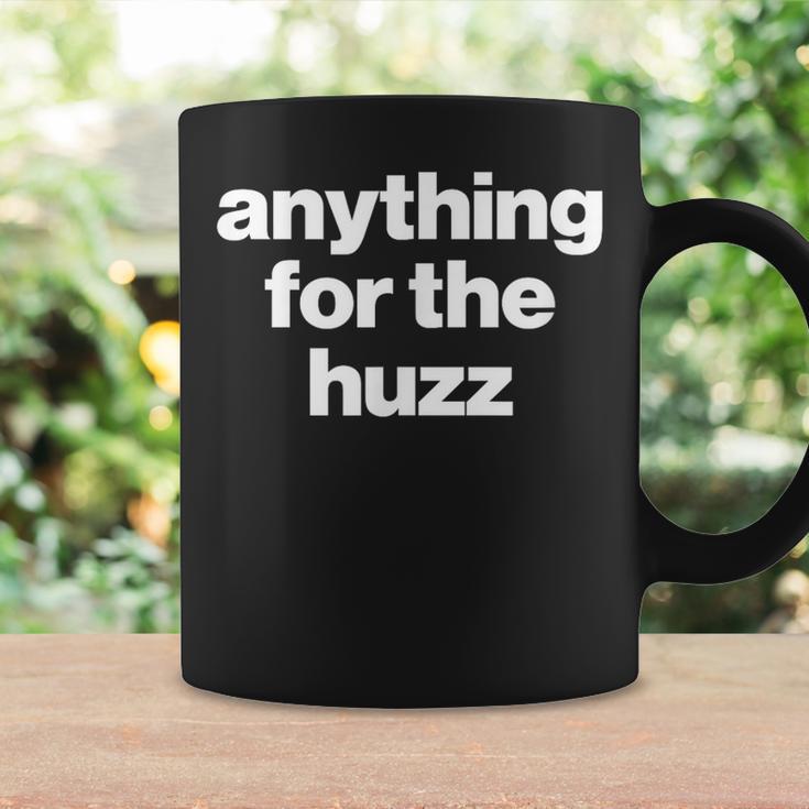 Anything For The Huzz Viral Meme Brainrot Trendy Coffee Mug - Seseable