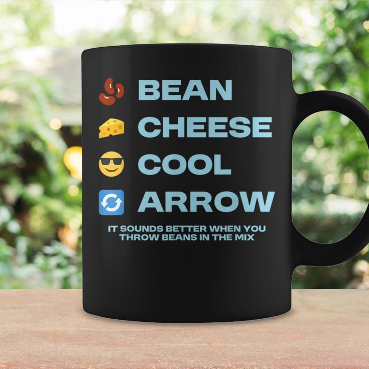 Bean Cheese Cool Arrow It Sounds Better When You Throw Beans Coffee Mug ...