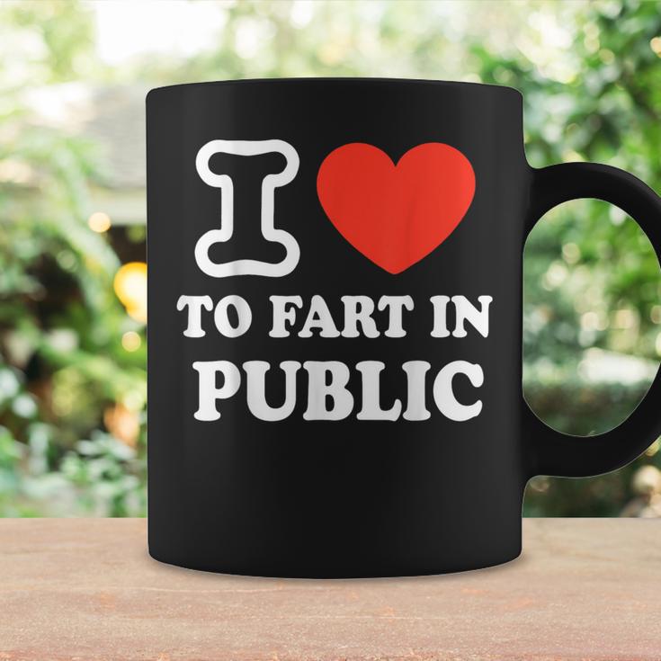 I Love To Fart In Public Farting Joke I Heart Fart Humor Coffee Mug ...