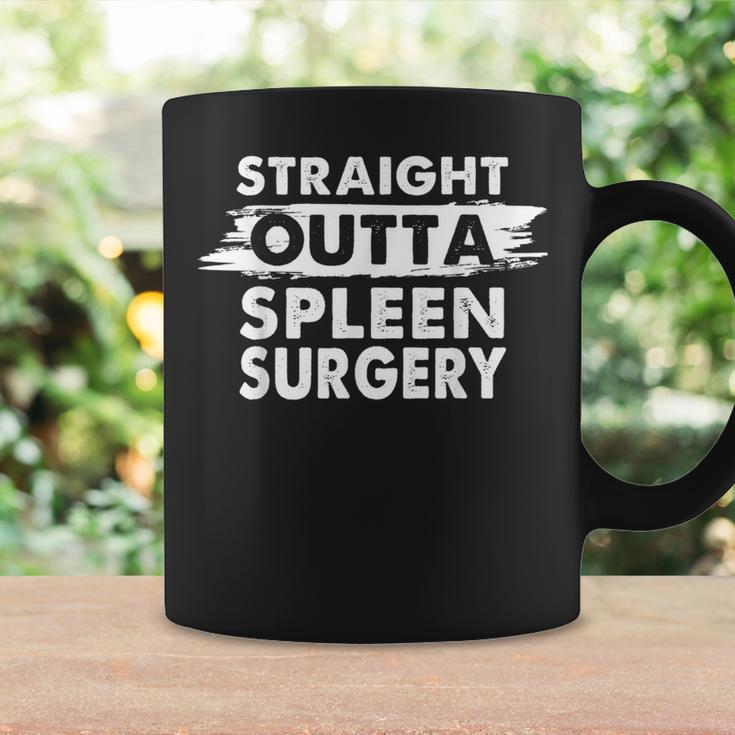 Straight Outta Spleen Surgery Recovery Splenectomy Get Well Coffee Mug ...
