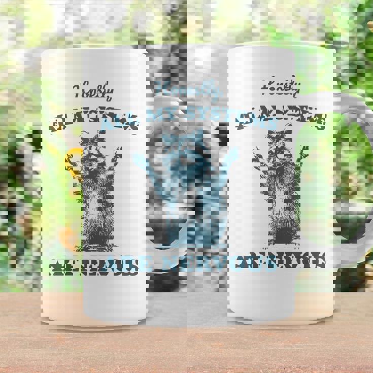 Honestly All My Systems Are Nervous Raccoon Mental Health Coffee Mug ...
