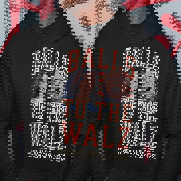 Balls To The Walz Kamala Harris Tim Walz Harris Walz 2024 Hoodie ...