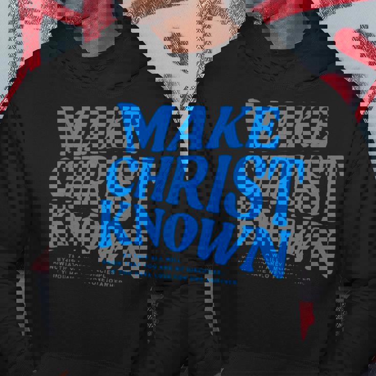 Make Christ Known By This All Will Know You Are My Disciples Hoodie ...