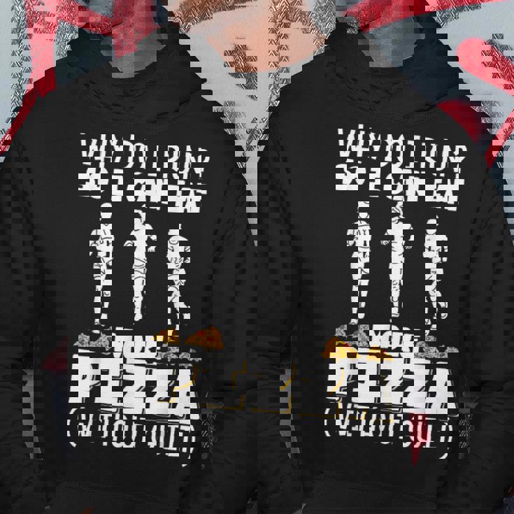 Why Do I Run So I Can Eat More Pizza Running Marathon Hoodie - Monsterry