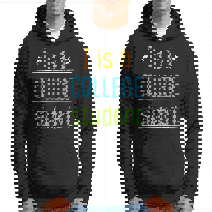 I Is A College Student High School Graduation Hoodie - Monsterry