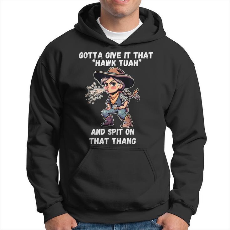 Cowgirl Hawk Tush Spit On That Thang Viral Meme Hoodie | Mazezy