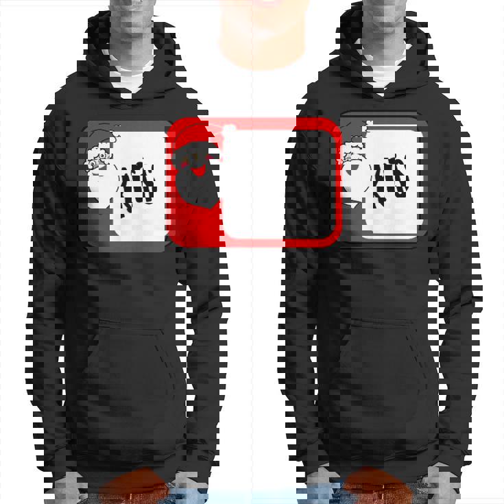 Santa Name Tag T For Christmas Kris Kringle Hoodie - Monsterry