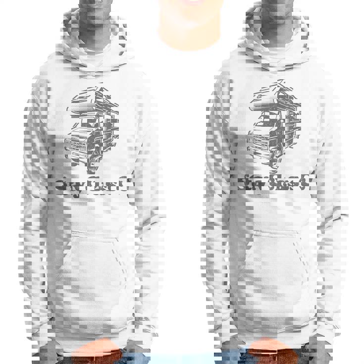 Stay Class C Camper Rv Retro Camping Motorhome Hoodie - Monsterry