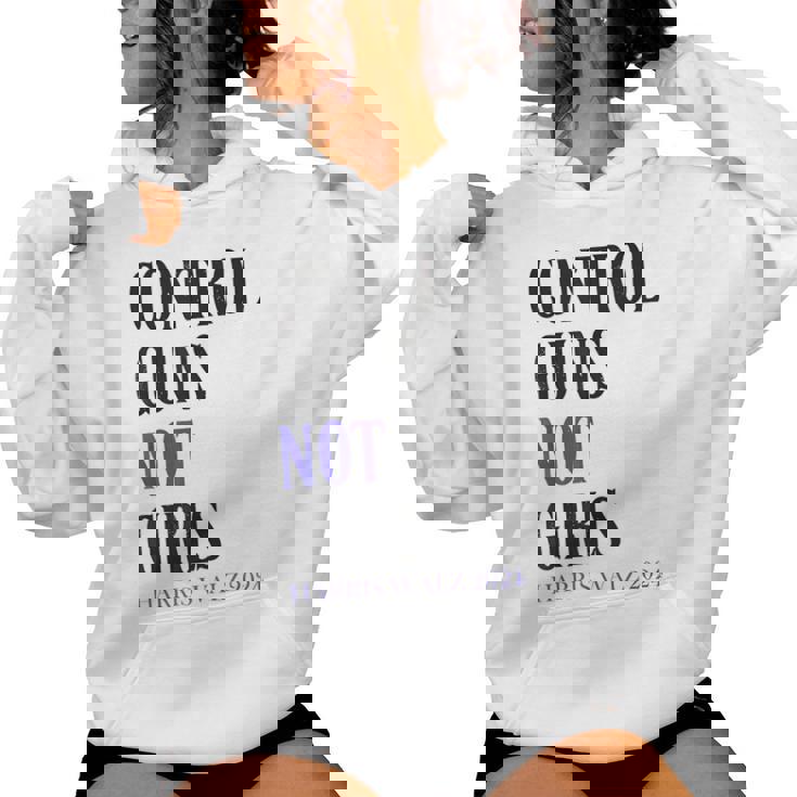 Control Guns Not Girls Rights Harris-Waltz 2024 Women Hoodie - Monsterry