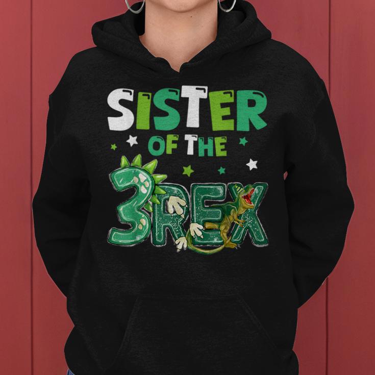 Sister Of The Three Rex Birthday Dinosaur Family Matching Women Hoodie ...